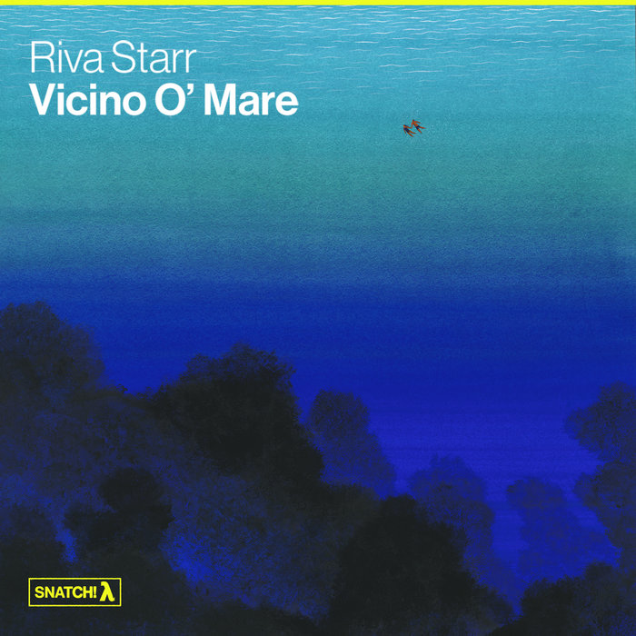 Riva Starr - Vicino O' Mare | Riva Starr