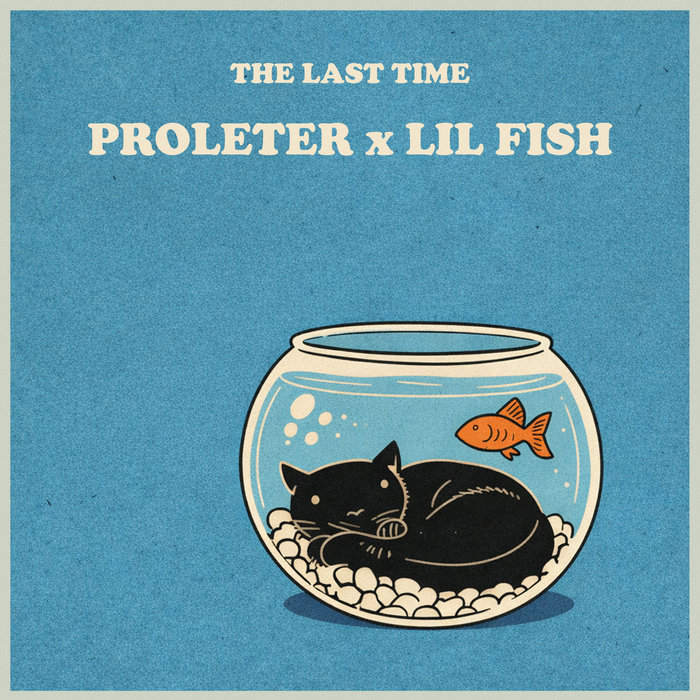 The Last Time | Lil Fish