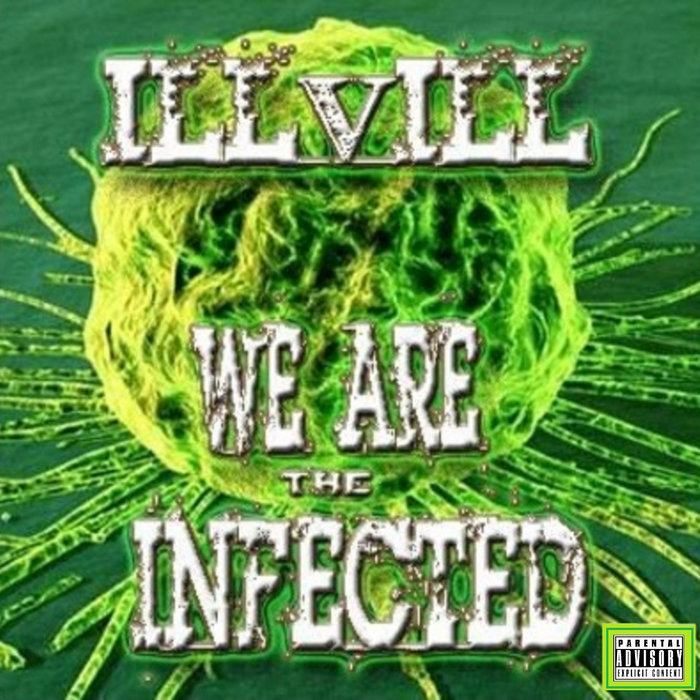 ILLvILL - We Are The Infected (The MixTape) | cYkoTIk