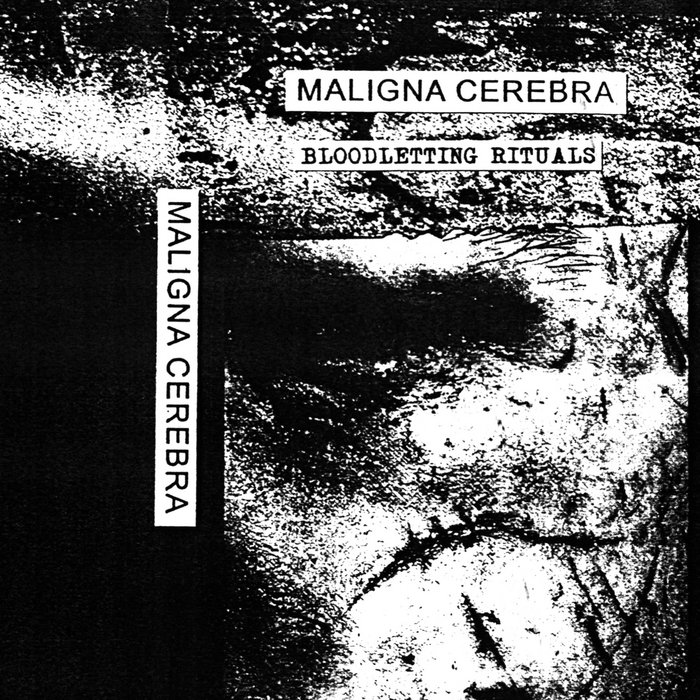 Bloodletting Rituals | Maligna Cerebra