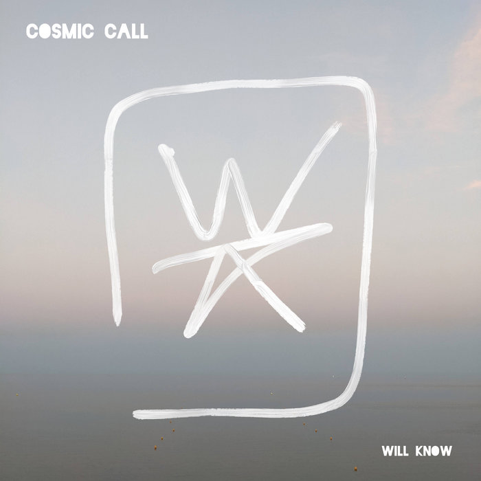 Cosmic Call | Will Know