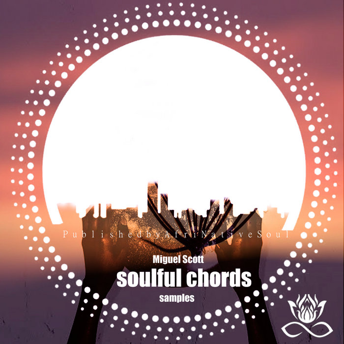 soulful house chords samples | miguel scott | Afrinative Soul Records