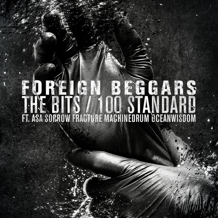The Bits / 100 Standard | Foreign Beggars