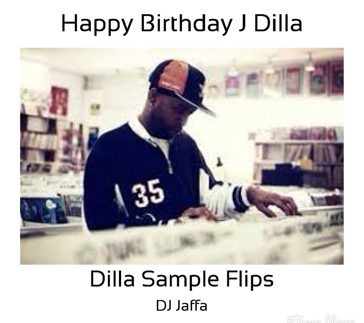 Happy Birthday J Dilla (Dilla Sample Flips) | DJ Jaffa