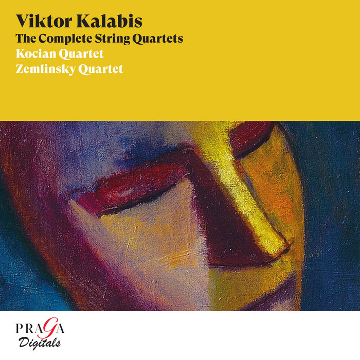 Viktor Kalabis: The Complete String Quartets | Kocian Quartet ...