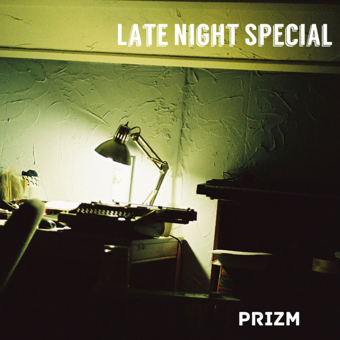 Late Night Special | Prizm
