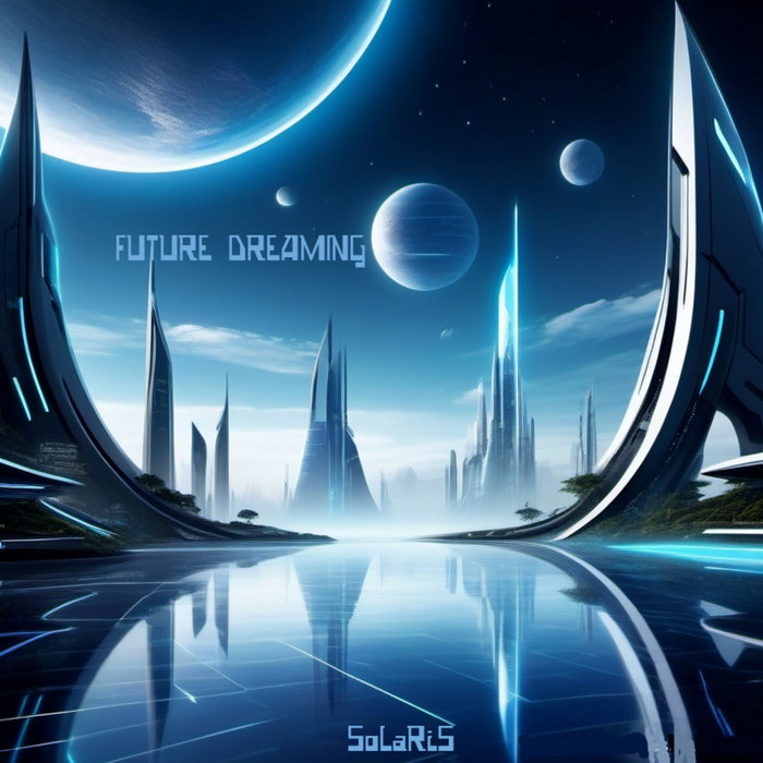 Future Dreaming | SoLaRiS