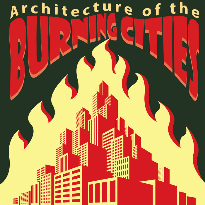 Architecture Of The Burning Cities | Burning Cities
