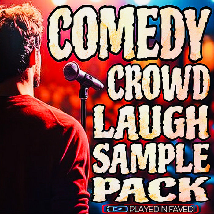 Comedy Crowd Laugh Sample Pack | Played N Faved