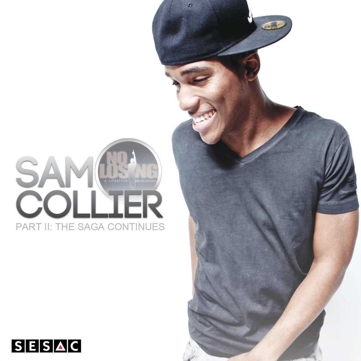 No Losing Part II: The Saga Continues | Sam Collier