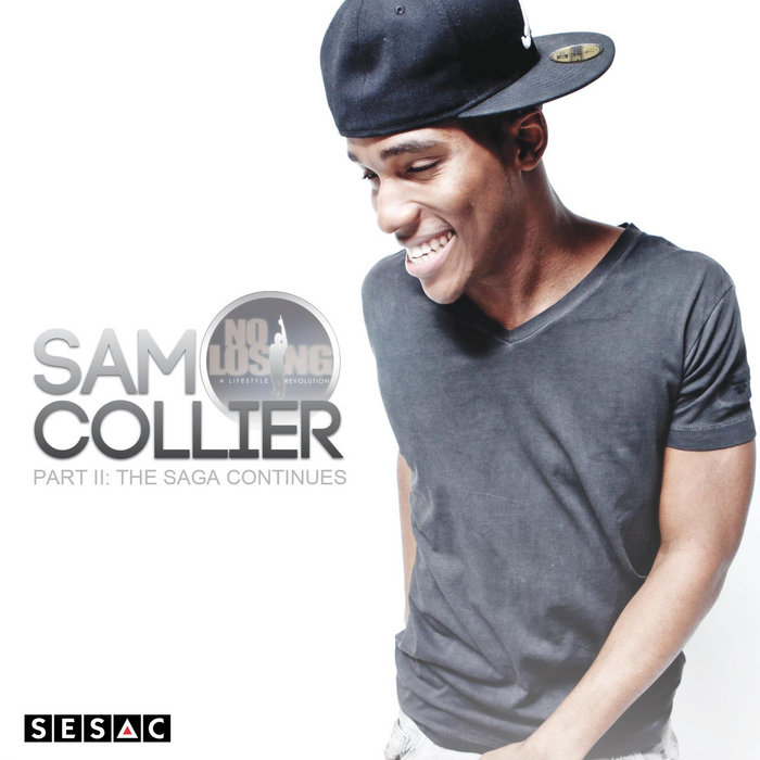 No Losing Part II: The Saga Continues | Sam Collier