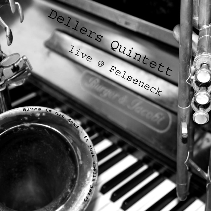 Dellers Quintett - live @ Felseneck | Dellers Quintett | Tassilo Dellers