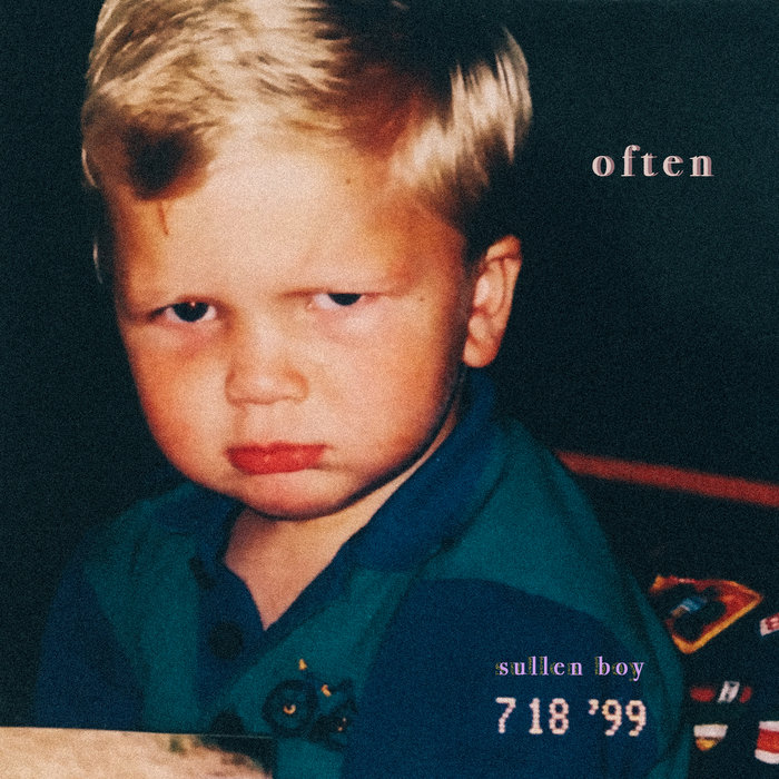 often | sullen boy