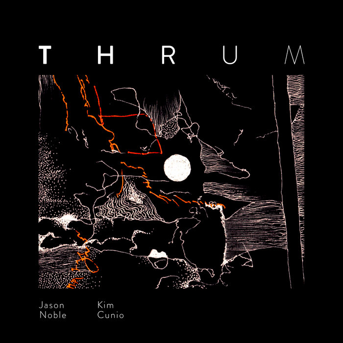 Thrum | Jason Noble and Kim Cunio | Thrum