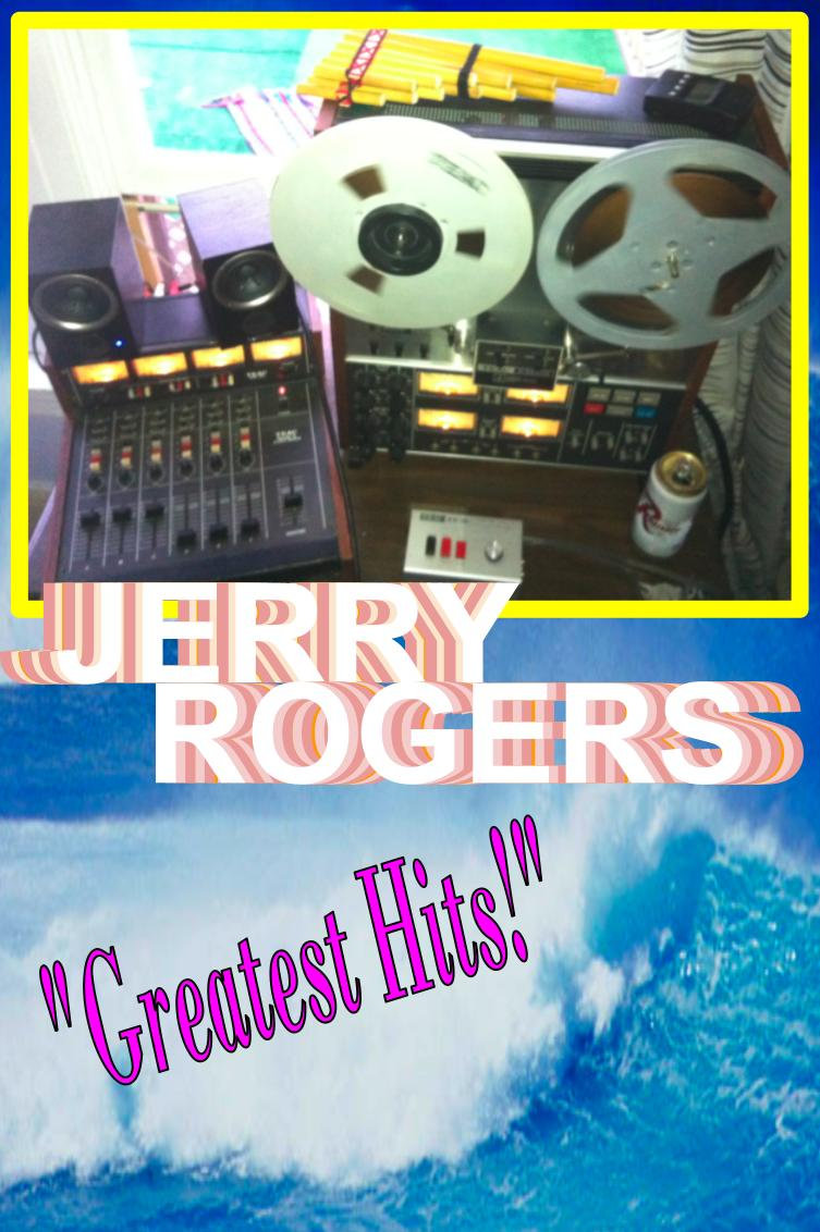 "Greatest Hits!" | Jerry Rogers | JERRY ROGERS