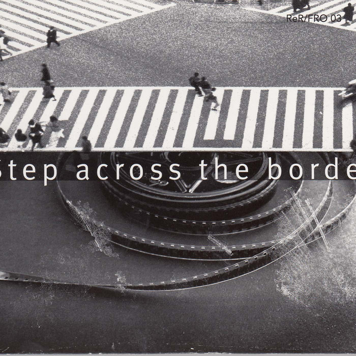 Step across the border | Fred Frith