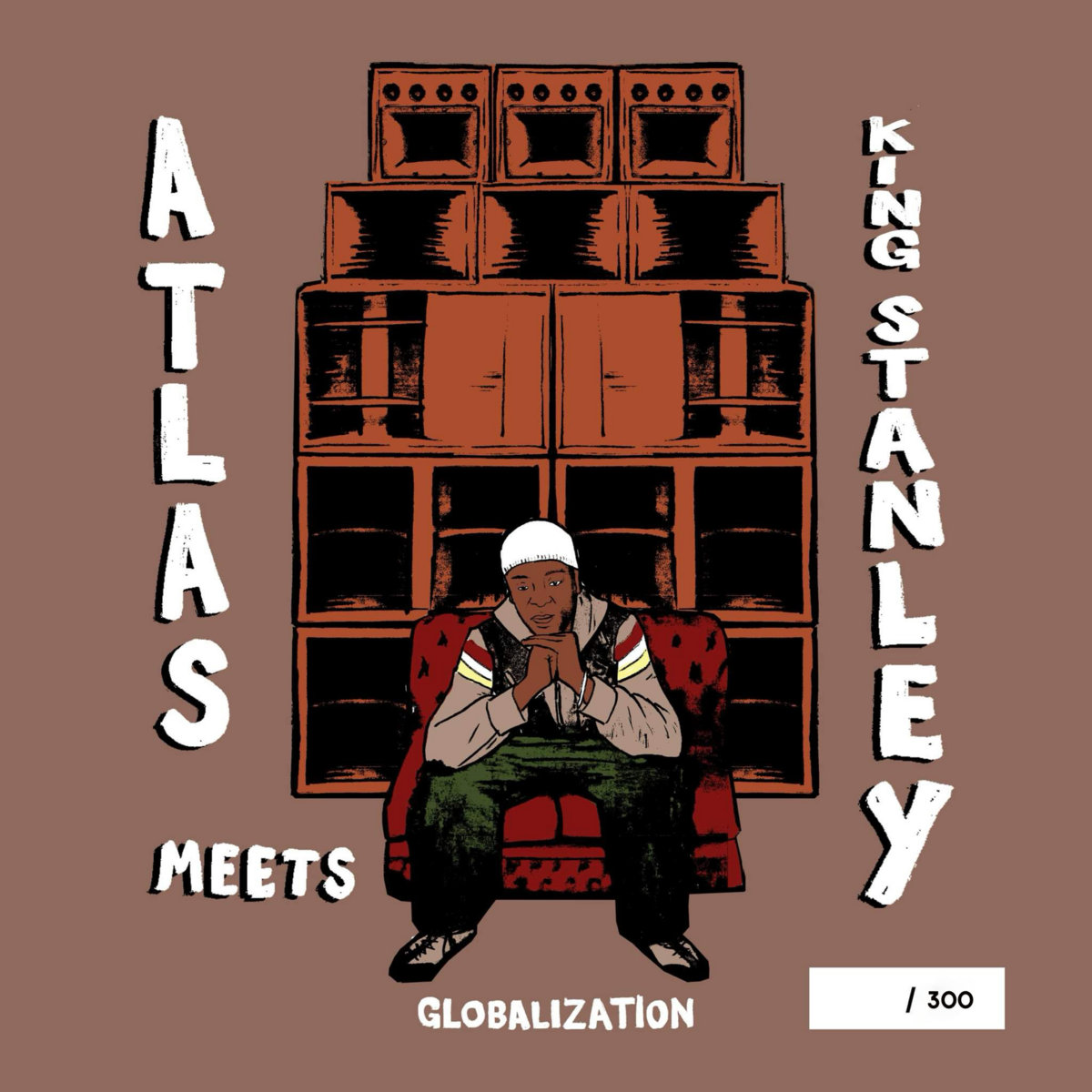 GLOBALIZATION | KING STANLEY X ATLAS | SHOUT OUT RECORDS