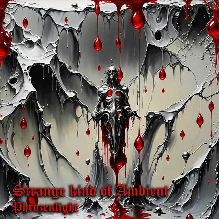 Strange kind of Ambient | Phrozenlight