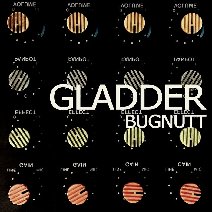 gladder | bugnutt