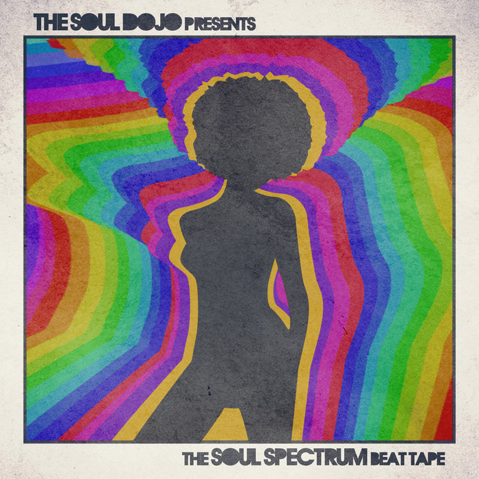 The Soul Spectrum Beat Tape | The Soul Dojo