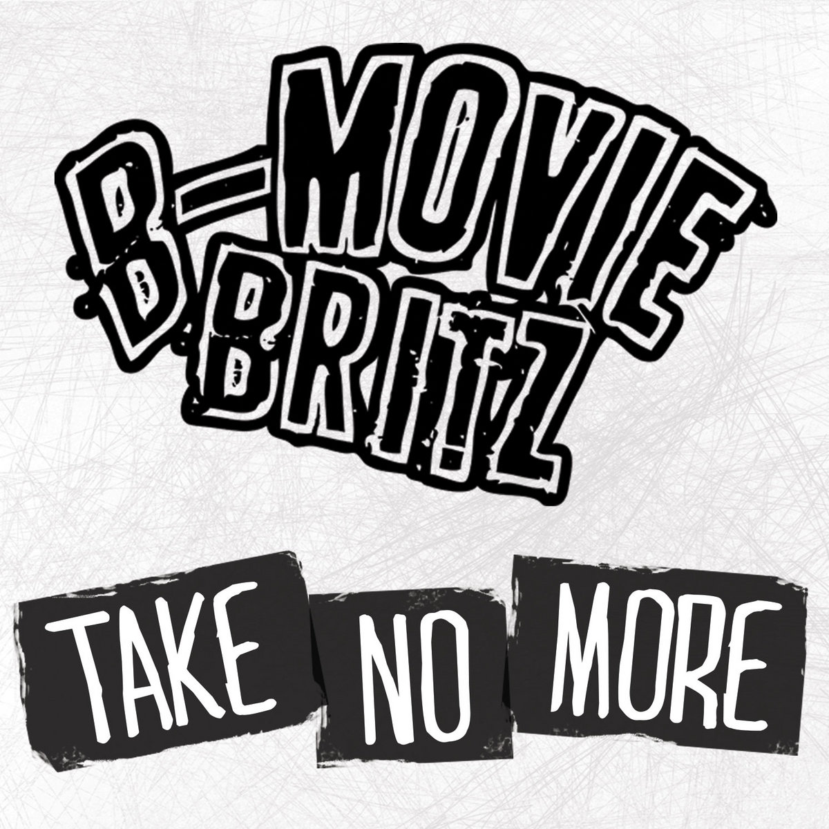 Take No More | B-Movie Britz