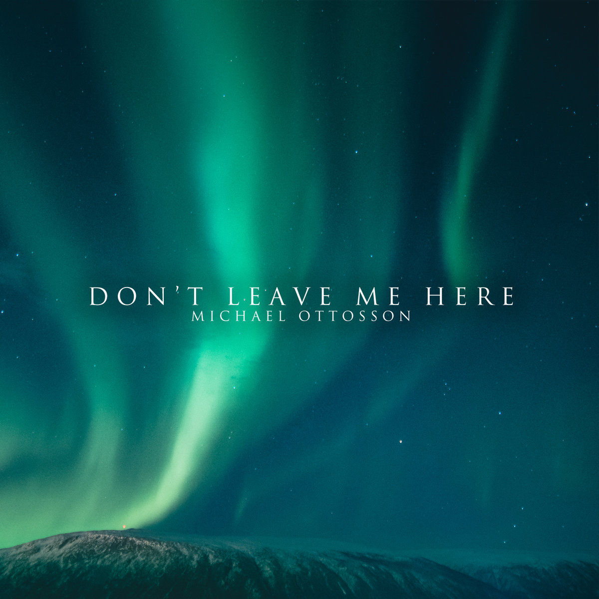 Don't leave me here | Michael Ottosson