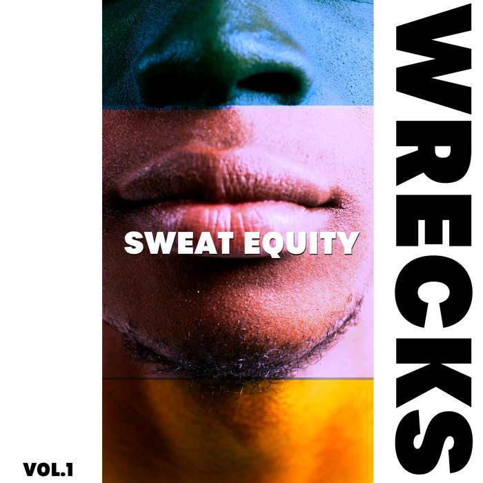 Sweat Equity Vol. 1 | Professor-Wrecks