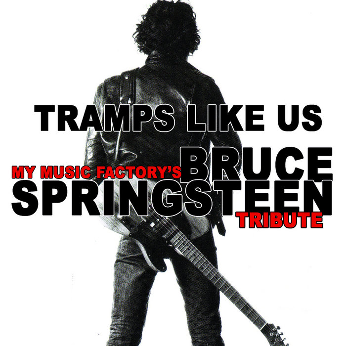 Tramps like us | Bruce Springsteen tribute | My Music Factory