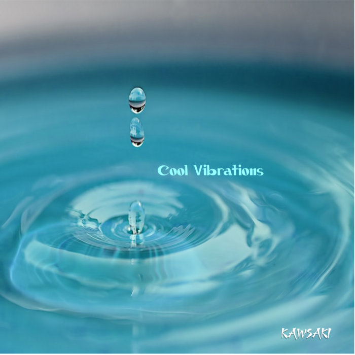 Cool Vibrations | Kawsaki | Kawsaki Audio Space