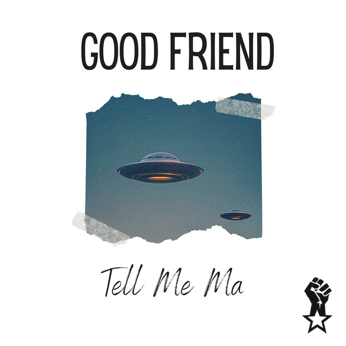 Tell Me Ma - Single | Good Friend