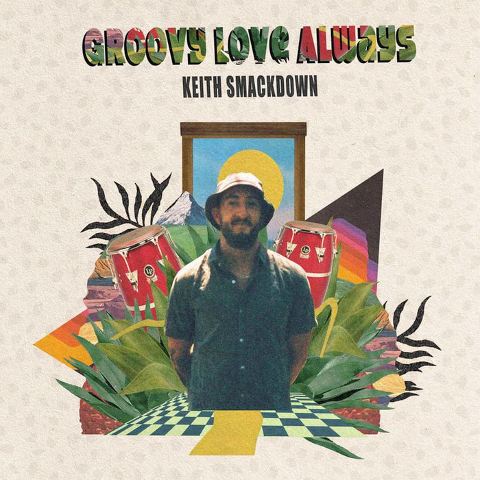 Groovy Love Always | Keith Smackdown