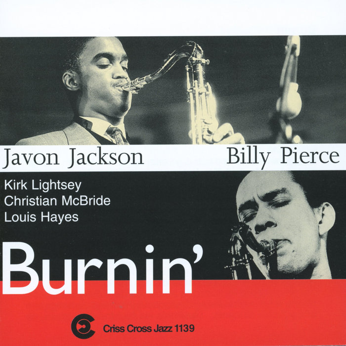 Burnin' | Javon Jackson, Billy Pierce | Criss Cross Jazz