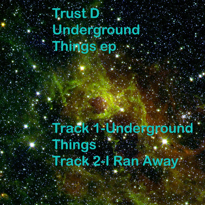 Underground Things | Trust D