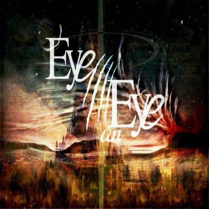 Eye 4 An Eye | Eye 4 An Eye