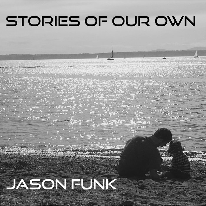 Stories of Our Own | Jason Funk