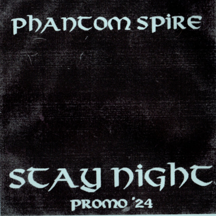 STAY NIGHT (PROMO '24) | Phantom Spire | The Phantom Order