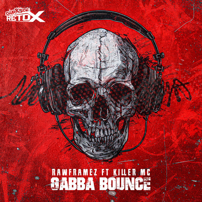 Gabba Bounce | Rawframez ft Killer MC | Darkside Unleashed