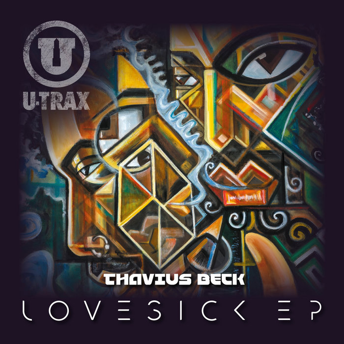 Lovesick EP | Thavius Beck | U-TRAX