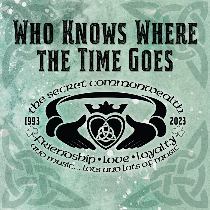 Who Knows Where the Time Goes | The Secret Commonwealth