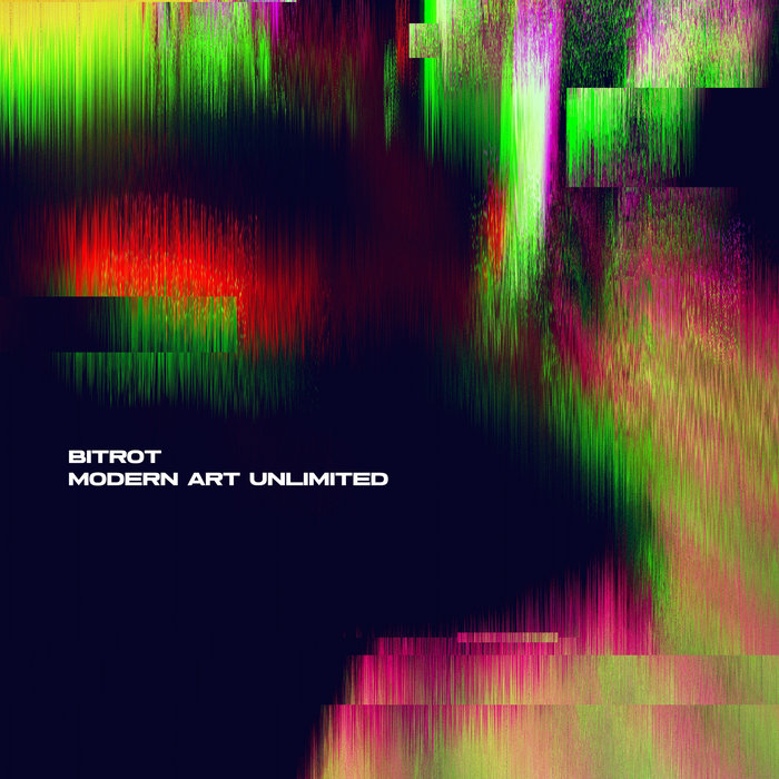 bitrot | modern art unlimited