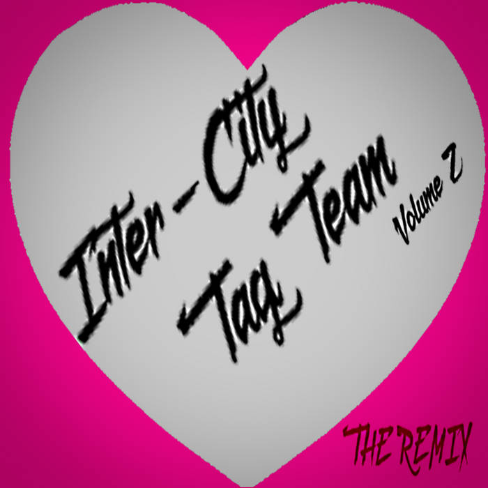 Inter-City Tag Team Vol. 2 (The Remix) | Inter-City Tag Team | Stankysocks