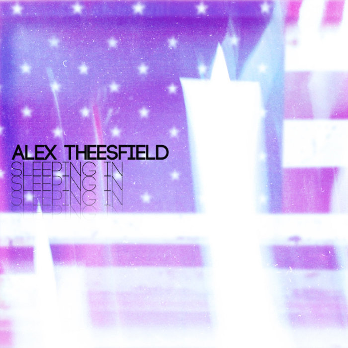 Sleeping In (Prod. Alex Theesfield) | Alex Theesfield