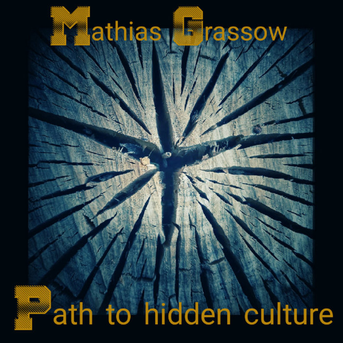 (1992) Path to hidden culture | Mathias Grassow