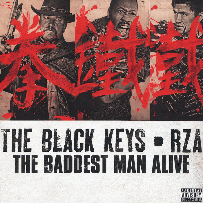 The Baddest Man Alive | The Black Keys and RZA | Soul Temple Music