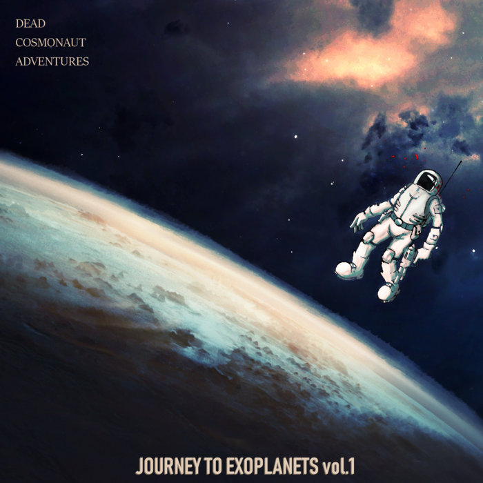 Journey to Exoplanets vol.1 | Dead Cosmonaut