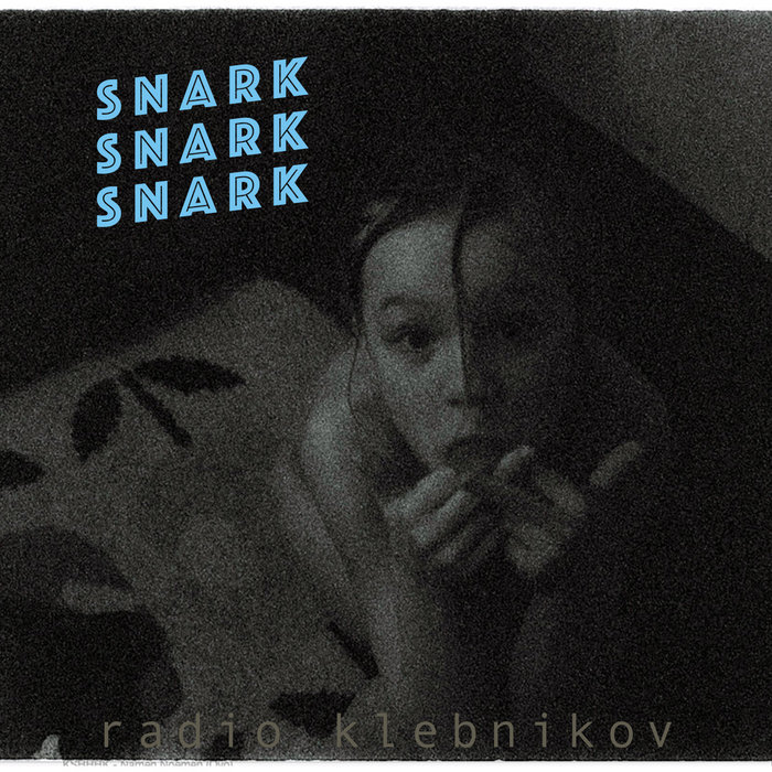 SNARK | radio klebnikov