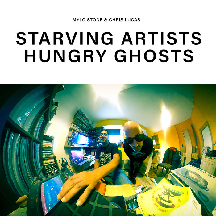 Starving Artists Hungry Ghosts | Chris Lucas and Mylo Stone | Chris Lucas