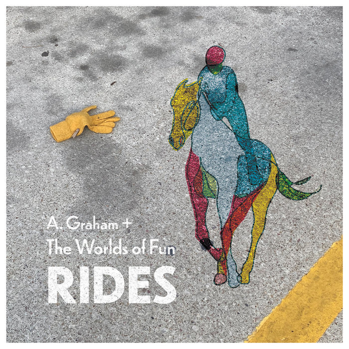 Rides | A. Graham + The Worlds of Fun | A. Graham and The Moment Band