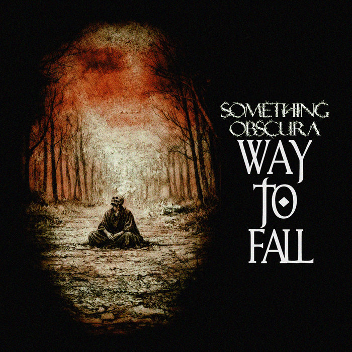 Way To Fall | Something Obscura | SOMETHING OBSCURA