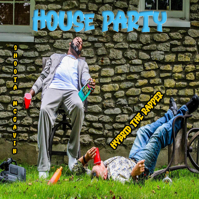 House Party | Shoota McGavin & Hybrid the rapper | Hybrid the Rapper